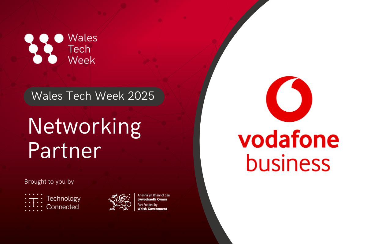 Vodafone Business Powers up Wales Tech Week 2025 as Networking Partner ...